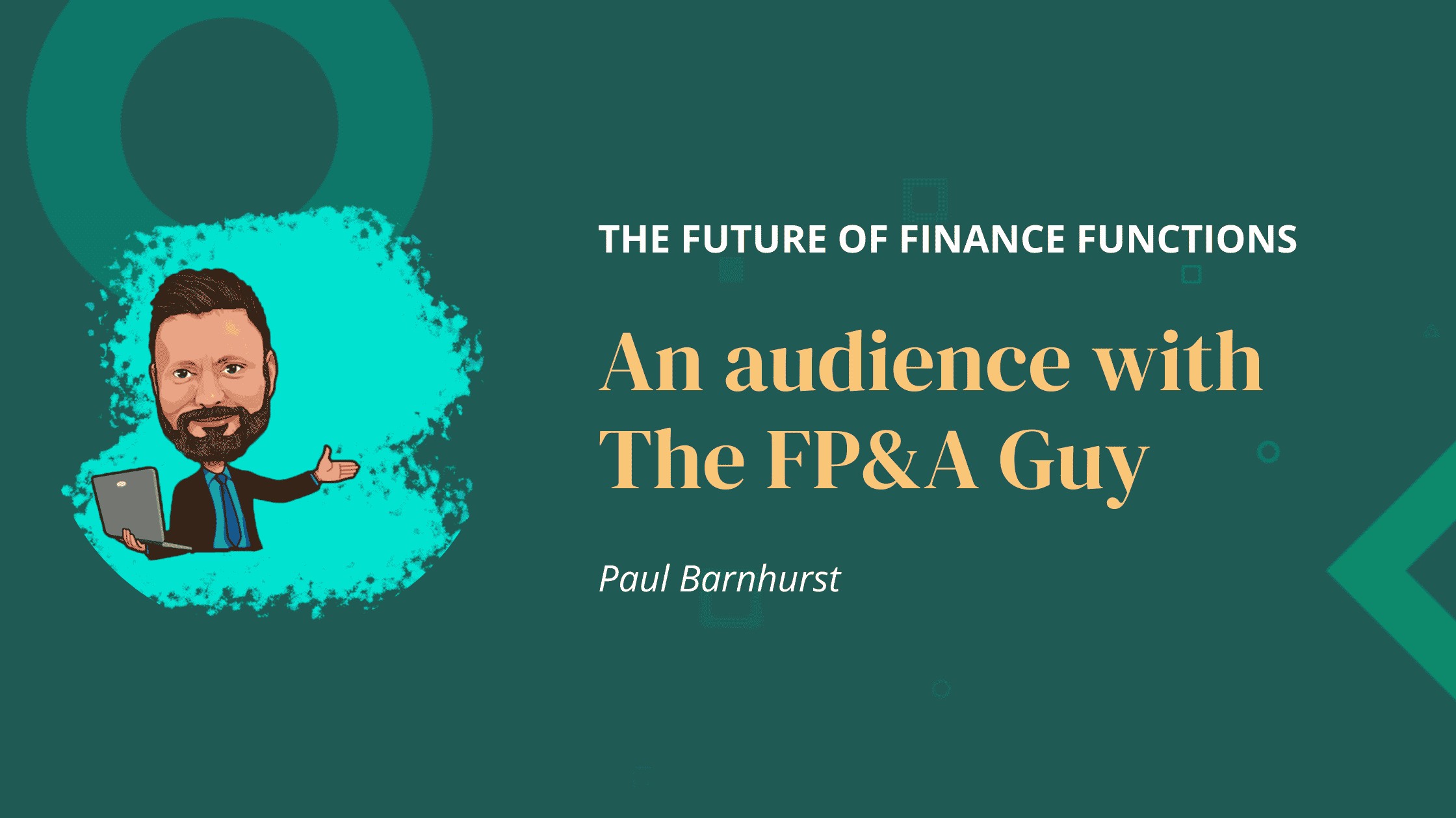 An Audience with 'The FP&A Guy' - GrowCFO