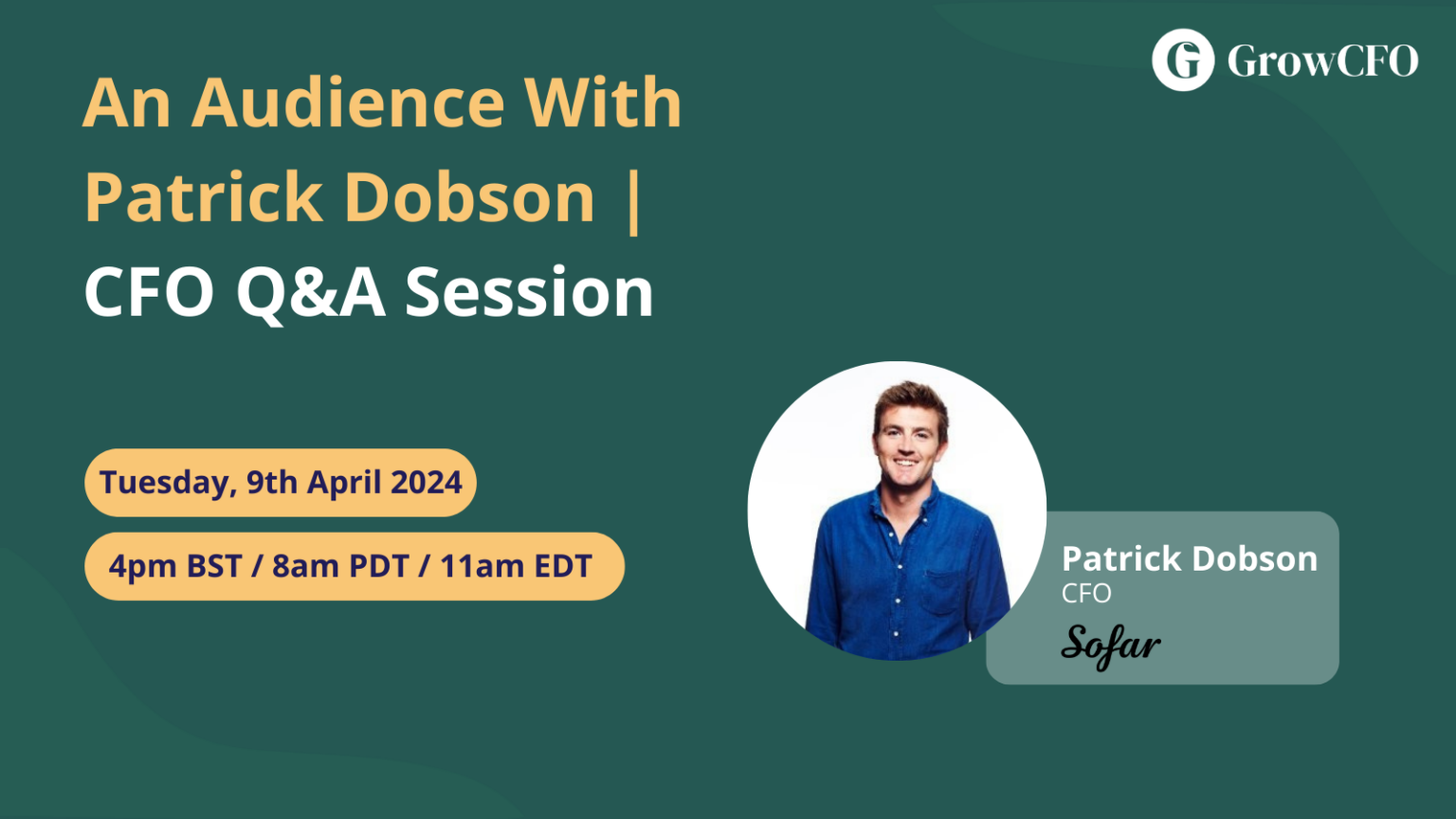 An Audience With Patrick Dobson | CFO Q&A Session - GrowCFO