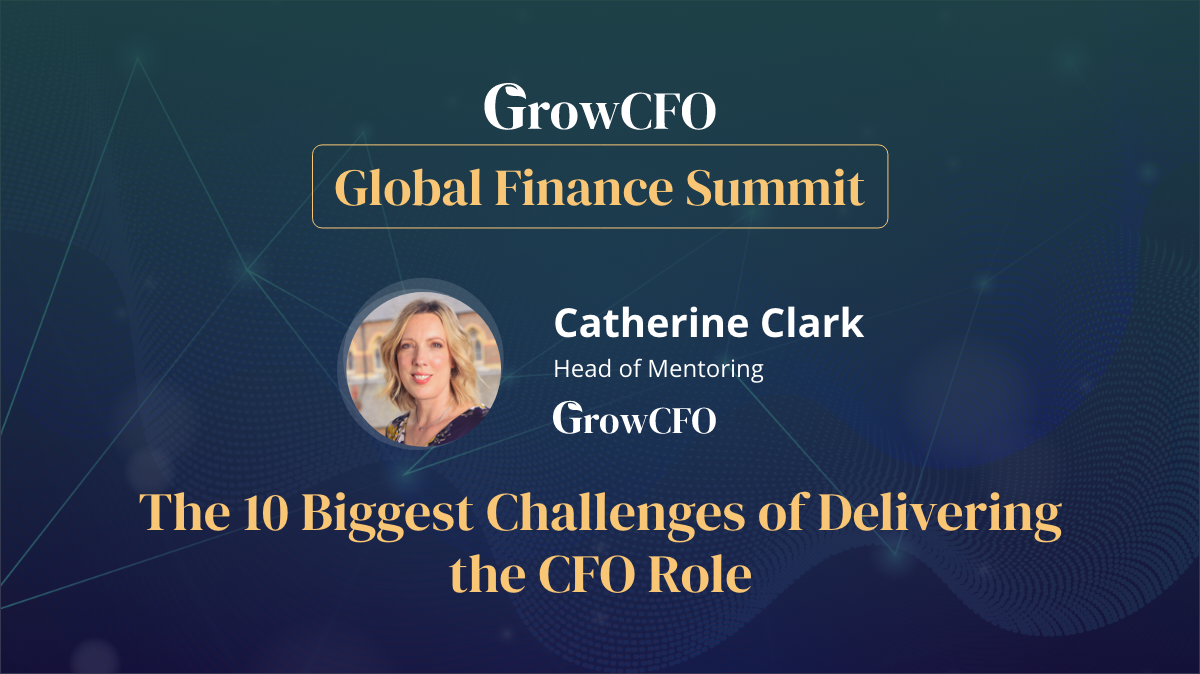 The 10 Biggest Challenges of Delivering the CFO Role - GrowCFO